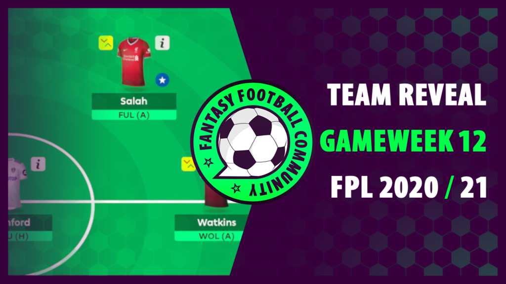 FPL Gameweek 12 Team Reveal | FPL 2020/21 - Fantasy Football Community