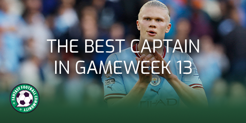 The best captain in Gameweek 13 - Fantasy Football Community