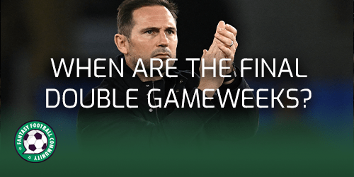 When are the remaining double gameweeks? - Fantasy Football Community