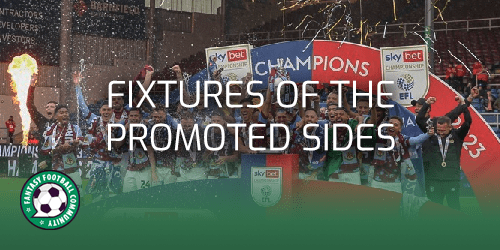FPL fixtures for the 2023/24 promoted teams - Fantasy Football Community