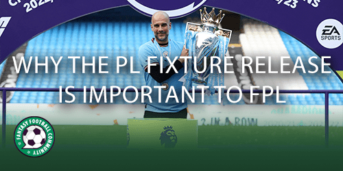Why the PL fixture release is important for FPL managers - Fantasy ...