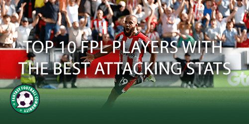 Top 10 FPL players with the best attacking stats - Fantasy Football ...