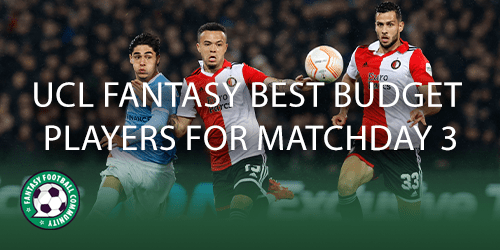 UCL Fantasy best budget players for Matchday 3 - Fantasy Football Community