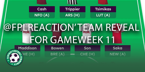 @FPLReaction’ Team Reveal for FPL Gameweek 11 - Fantasy Football Community
