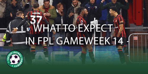 What to expect in FPL Gameweek 14 Fantasy Football Community