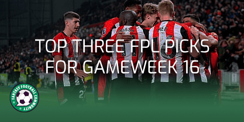 The top three picks for FPL Gameweek 16 - Fantasy Football Community
