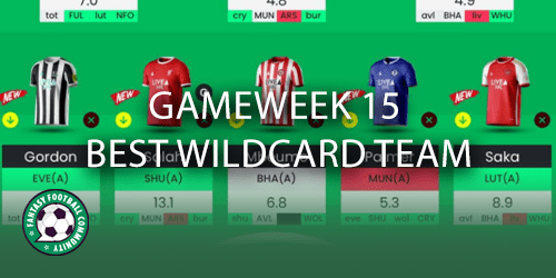 Gameweek 15 Best Wildcard Team - Fantasy Football Community