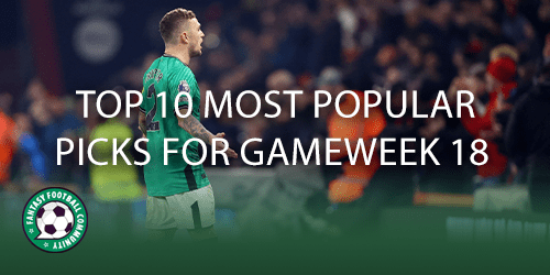 FPL: Top 10 Most Popular Picks for Gameweek 18 - Fantasy Football Community