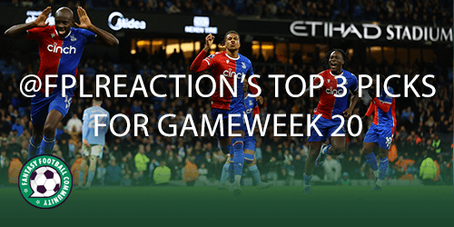 FPL: @FPLReaction’ Top Three Picks for Gameweek 20 - Fantasy Football ...