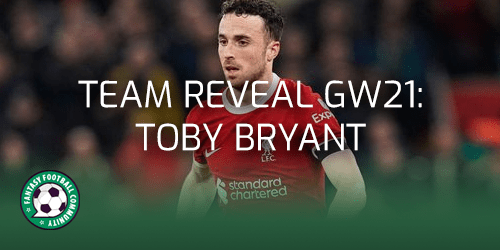 Community Team Reveal Gameweek 21 - Toby Bryant - Fantasy Football ...