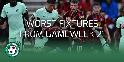 Which teams have the worst FPL fixtures from Gameweek 21? - Fantasy ...
