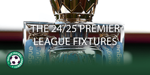 The 24/25 Premier League Fixtures Fantasy Football Community