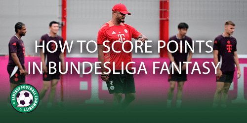 How to Score Points in Bundesliga Fantasy Fantasy Football Community