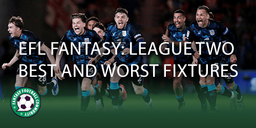 League Two Teams with the Best and Worst Fixtures Fantasy Football ...