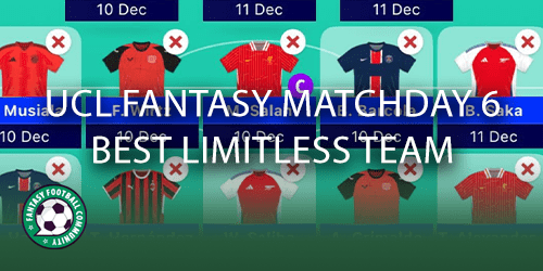 UCL Fantasy Matchday 6 Best Limitless Team Fantasy Football Community