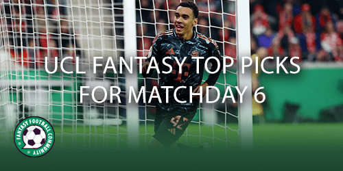 UCL Fantasy Matchday 6 Top Picks Fantasy Football Community