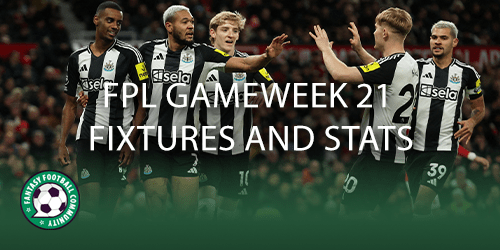 FPL Gameweek 21 Fixtures and Stats Fantasy Football Community