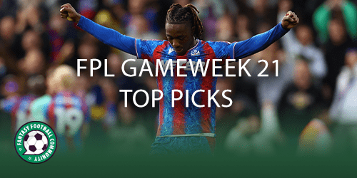 FPL Gameweek 21 Top Picks Fantasy Football Community