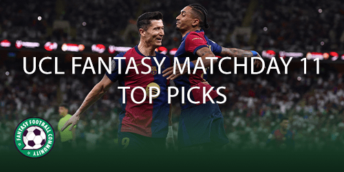 UCL Fantasy Matchday 11 Top Picks Fantasy Football Community