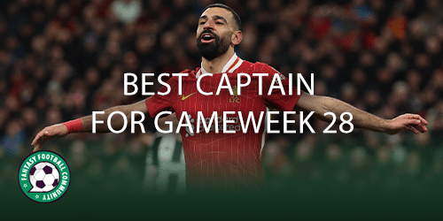 Best Captain for Gameweek 28 Fantasy Football Community