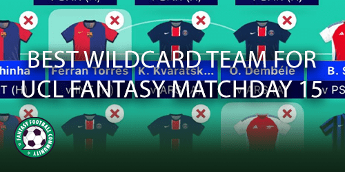 Best Wildcard Team for UCL Fantasy Matchday 15 Fantasy Football Community