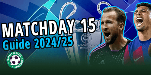 UCL Fantasy Matchday 15 Essential Guide: Top Picks, Fixture Ticker and ...