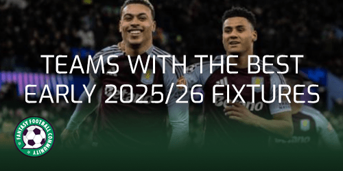 Which teams have the best opening Premier League 2025/26 fixtures ...
