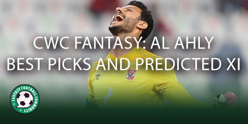 Club World Cup Fantasy 2025: Al Ahly Best Picks, Predicted Line-up and ...