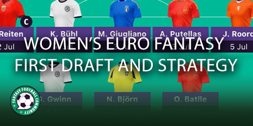 Women’s EURO Fantasy First Draft Team Reveal | Early Picks and Strategy ...